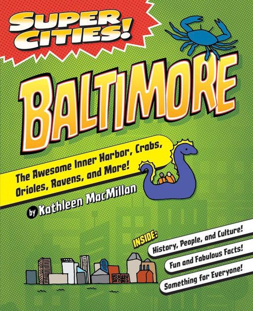 Super Cities! Baltimore, Maryland: Kathy MacMillan: 9781467198981 ...