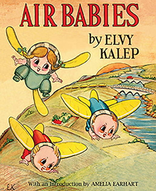Air Babies: Elvy Kalep: 9781557093912: Applewood Books: Paperback ...
