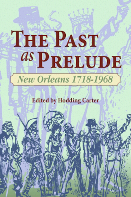 Past as Prelude, The: Hodding Carter: 9781589806818: Paperback ...