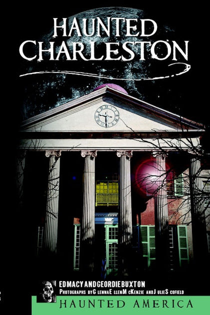 Haunted America Series – Tagged "state:South Carolina"– Arcadia Publishing