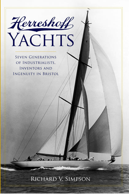 Herreshoff Yachts, Rhode Island: Richard V. Simpson: 9781596293069 ...