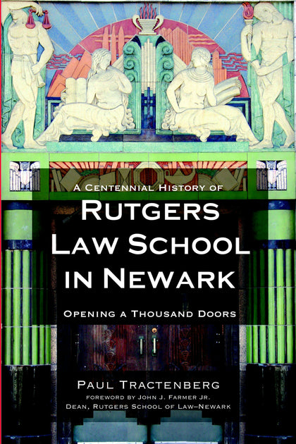 A Centennial History of Rutgers Law School in Newark, New Jersey: Paul ...