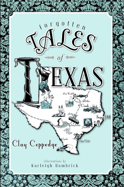 Texas History Books | Arcadia Publishing – Tagged "series:Forgotten Tales"