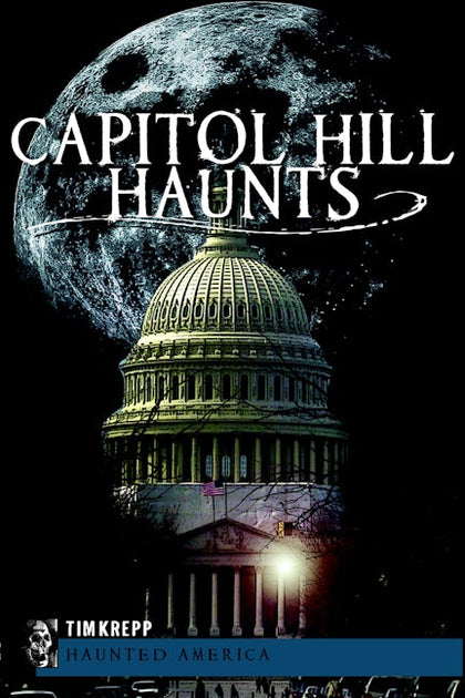 Haunted America Series – Tagged "state:District of Columbia"– Arcadia ...