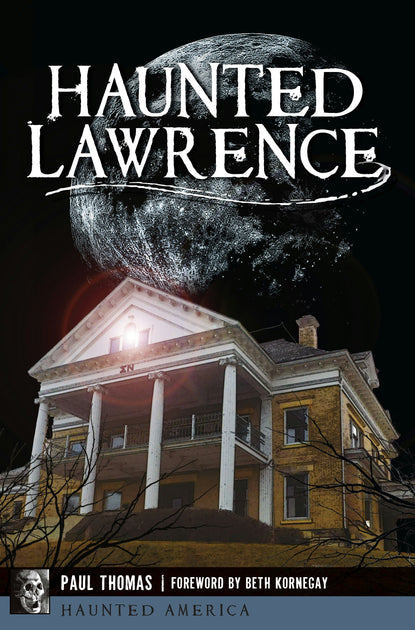 Haunted America Series – Tagged "state:Kansas"– Arcadia Publishing