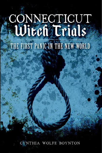 Connecticut Witch Trials – Arcadia Publishing