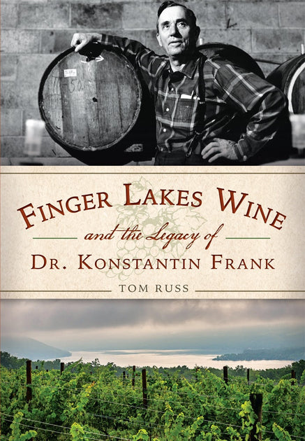 Finger Lakes Wine and the Legacy of Dr. Konstantin Frank, New York ...