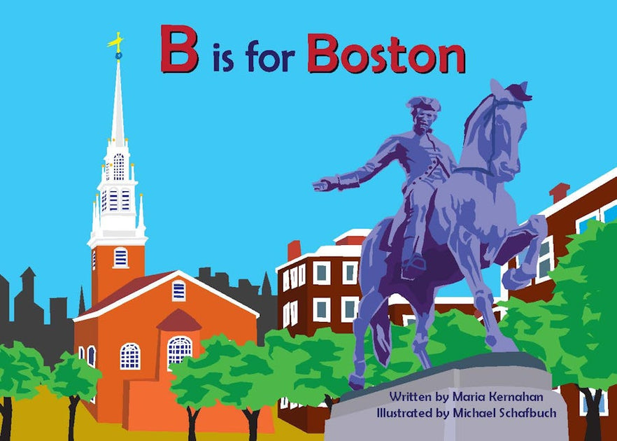 B is for Boston: Maria Kernahan: 9781942402329: Alphabet Cities: Board ...