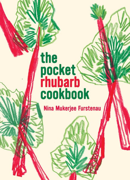 The Pocket Rhubarb Cookbook: Nina Mukerjee Furstenau: 9781953368980 ...